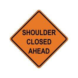 SHOULDER CLOSED AHEAD