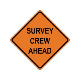 SURVEY CREW AHEAD